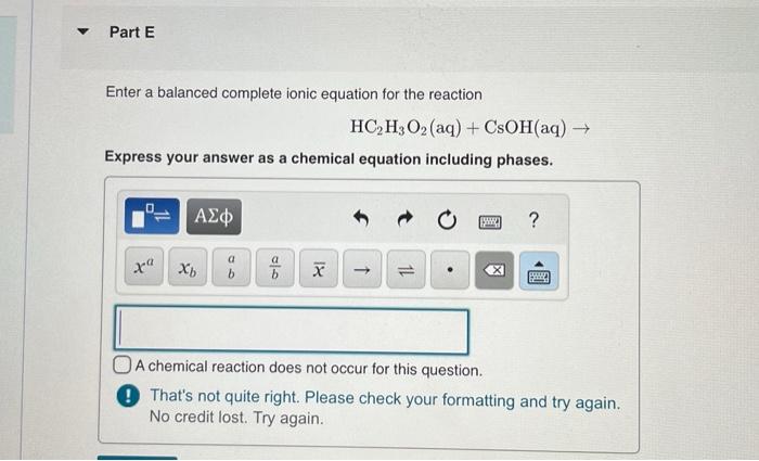 Solved Enter a balanced complete ionic equation for the | Chegg.com