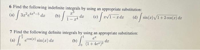 Solved 6. Find the following indefinite integrals by using | Chegg.com