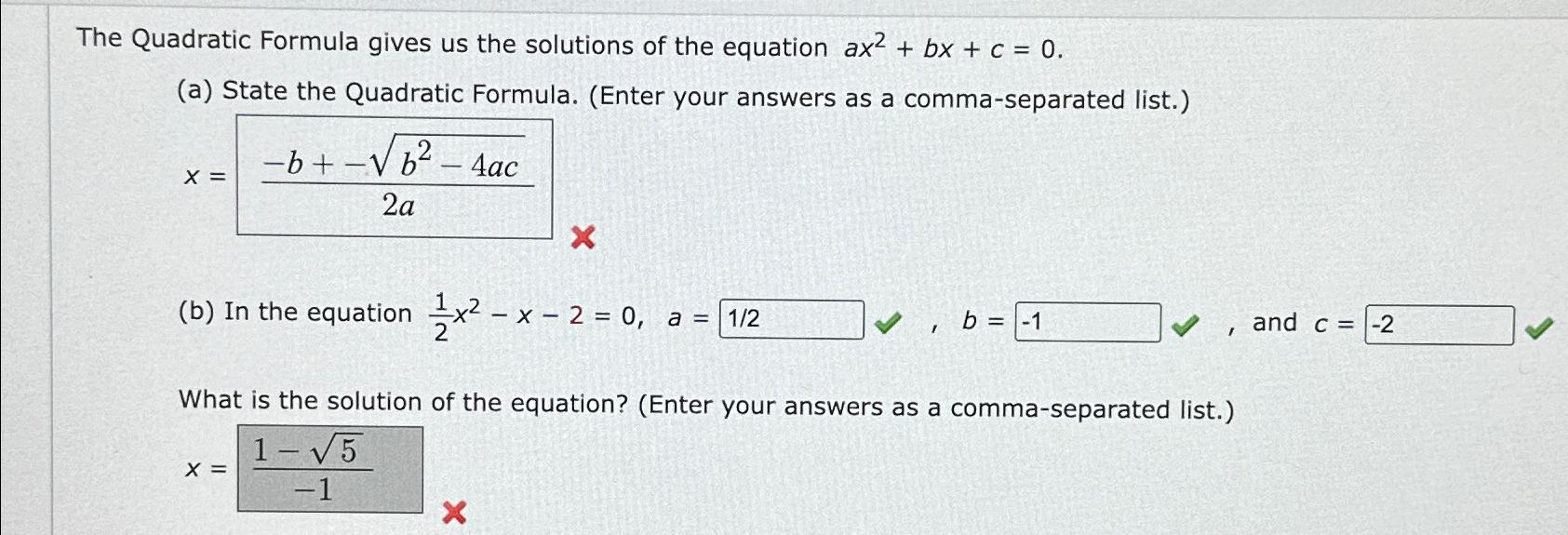 Solved The Quadratic Formula gives us the solutions of the | Chegg.com