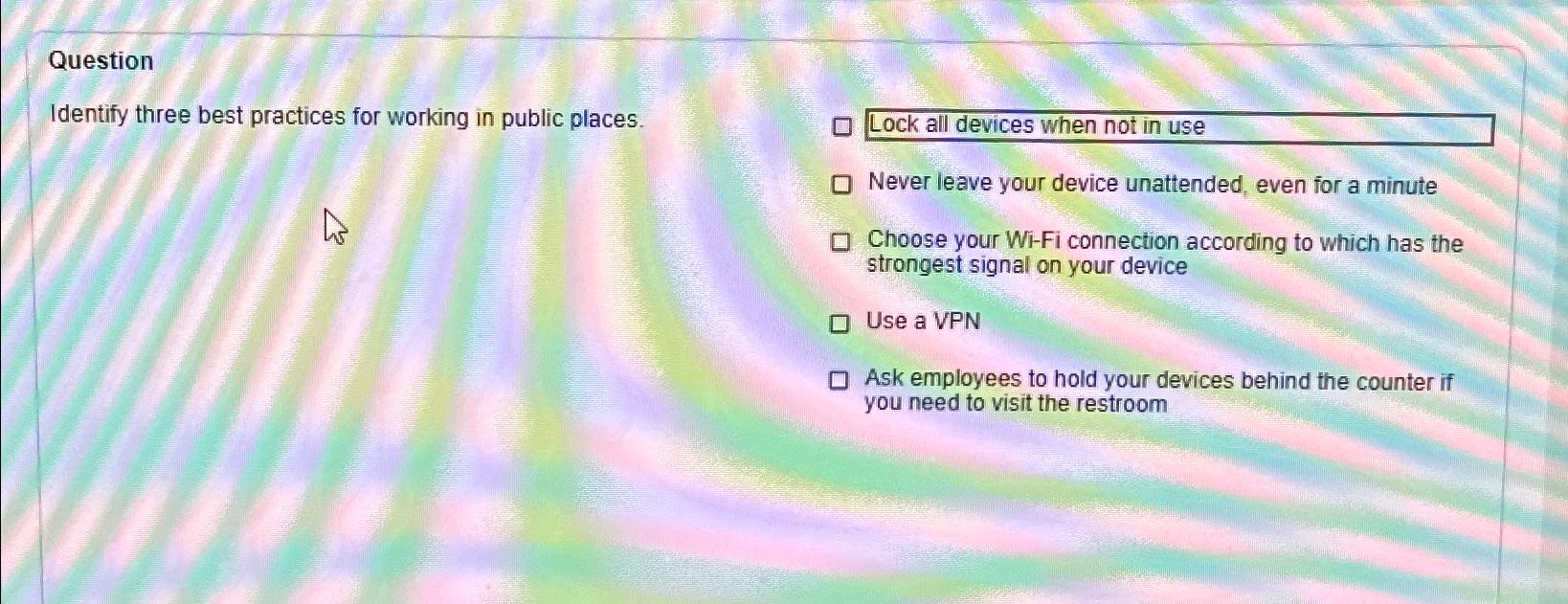 Solved QuestionIdentify three best practices for working in | Chegg.com