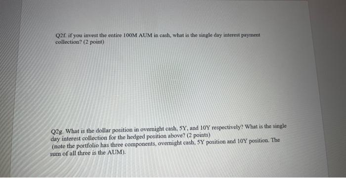 Solved Q2f. if you invest the entire 100M AUM in cash, what | Chegg.com