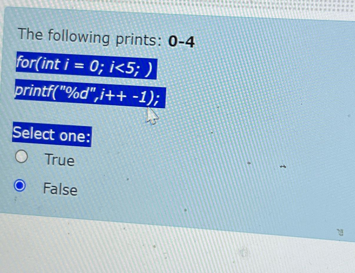 Solved The following prints: 0-4)=0;i