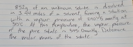 852 ﻿g of an unknown solute is dissolved in 3.44 | Chegg.com