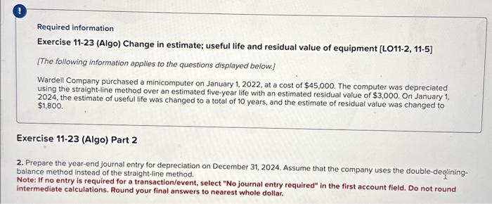 Solved Required information Exercise 11-23 (Algo) Change in | Chegg.com