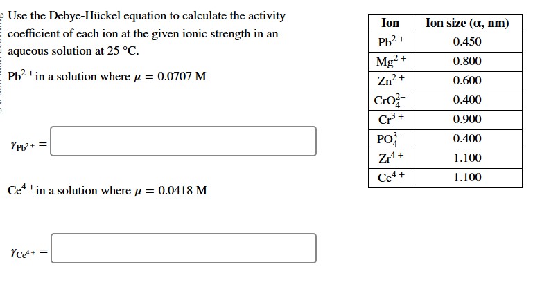 Use the Debye-Hückel equation to calculate the | Chegg.com