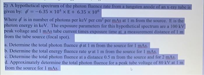 Solved 2) A hypothetical spectrum of the photon fluence rate | Chegg.com