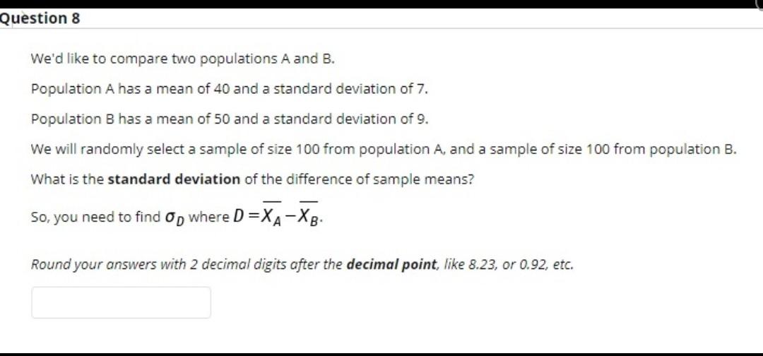 Solved Question 8 We'd like to compare two populations A and | Chegg.com