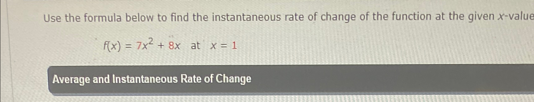 Solved Use the formula below to find the instantaneous rate | Chegg.com