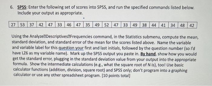 6. SPSS: Enter the following set of scores into SPSS, | Chegg.com