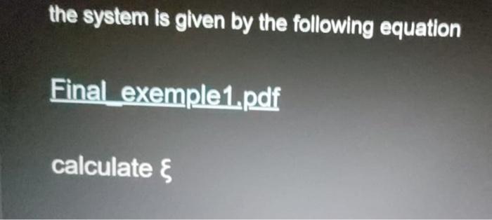 Solved the system is given by the following equation Final | Chegg.com