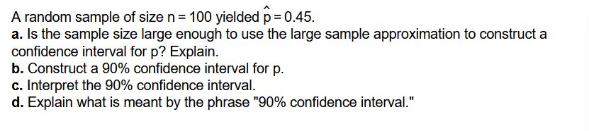 Solved A random sample of size n=100 ﻿yielded hat(p)=0.45.a. | Chegg.com