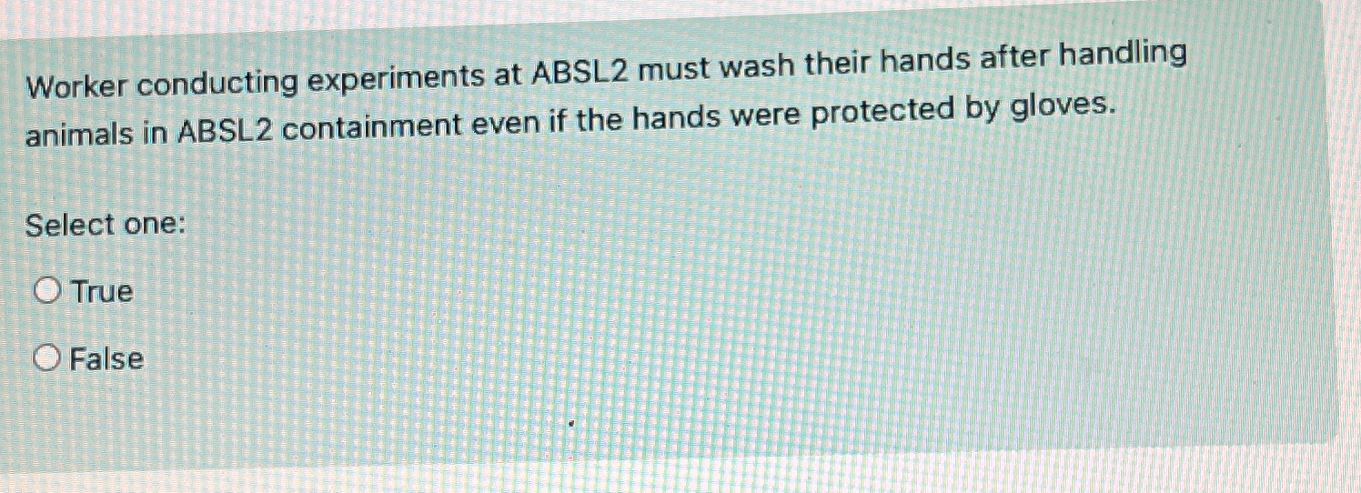Solved Worker conducting experiments at ABSL2 ﻿must wash | Chegg.com