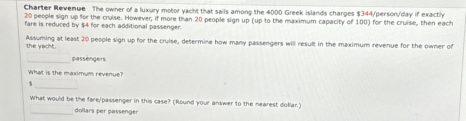 Solved Charter Revenue The owner of a luxury motor yacht | Chegg.com