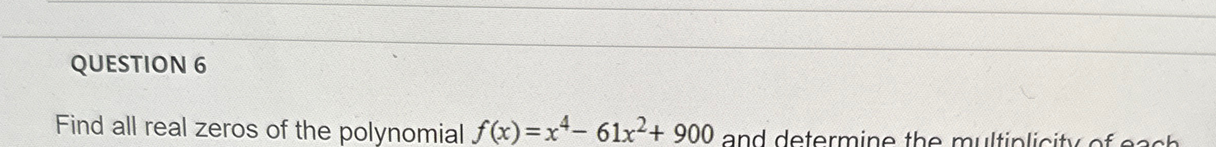 Solved Find all real zeros of the polynomial | Chegg.com