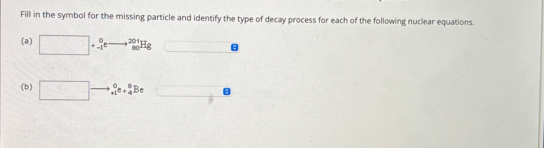 Solved Fill in the symbol for the missing particle and | Chegg.com