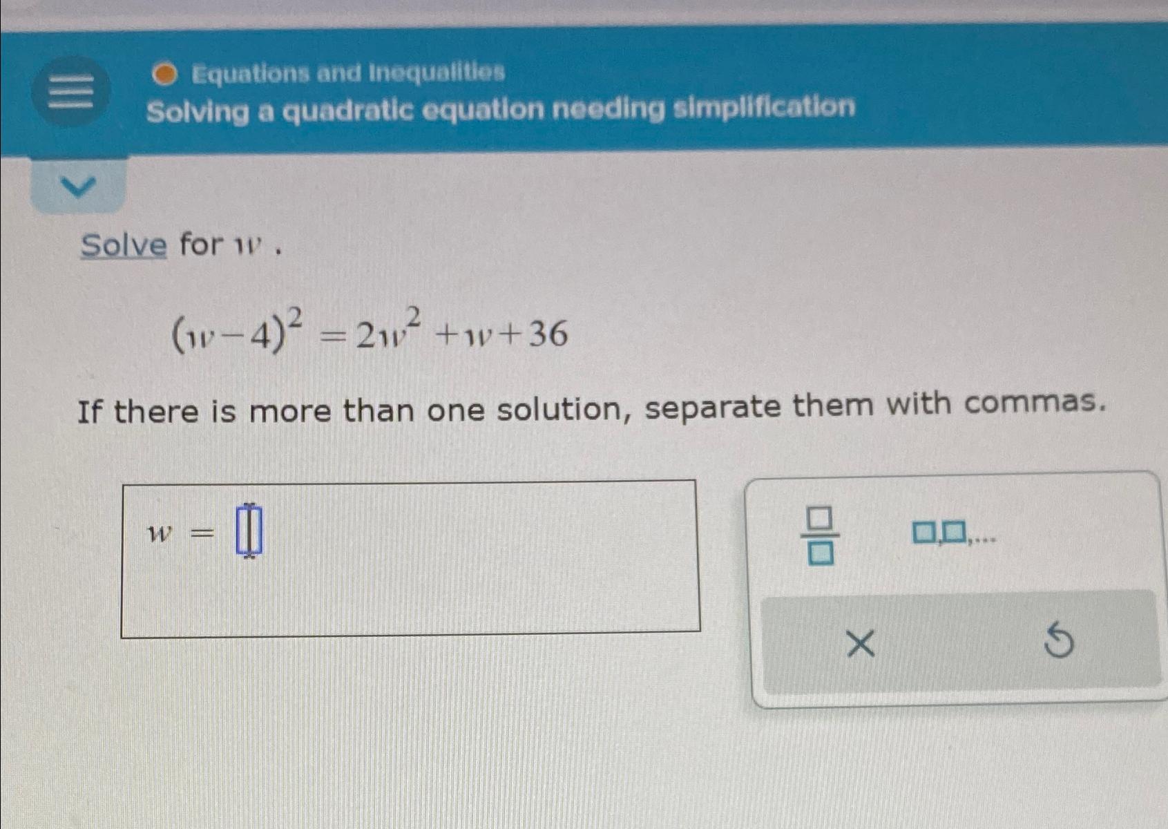 Solved Equations and inequailitesSolving a quadratic | Chegg.com