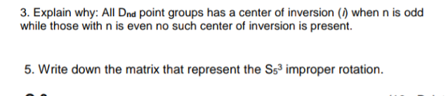 Solved 3. Explain why: All Dnd point groups has a center of | Chegg.com