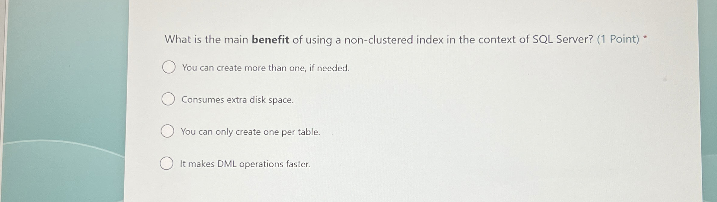 Solved What is the main benefit of using a non-clustered | Chegg.com