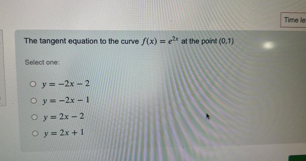 Solved The Tangent Equation To The Curve F X E2x ﻿at The