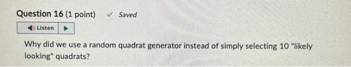 Solved Why did we use a random quadrat generator instead of | Chegg.com