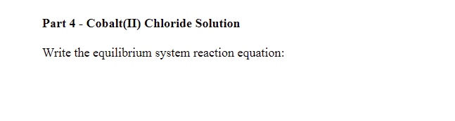 Solved Part 4 - ﻿Cobalt(II) ﻿Chloride SolutionWrite the | Chegg.com
