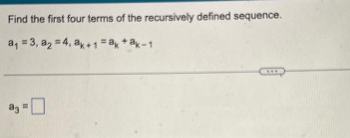 Solved Find The First Four Terms Of The Recursively Defined