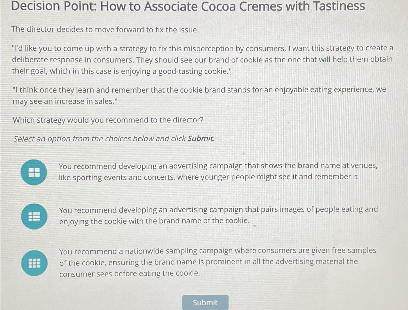 Solved Decision Point: How to Associate Cocoa Cremes with | Chegg.com