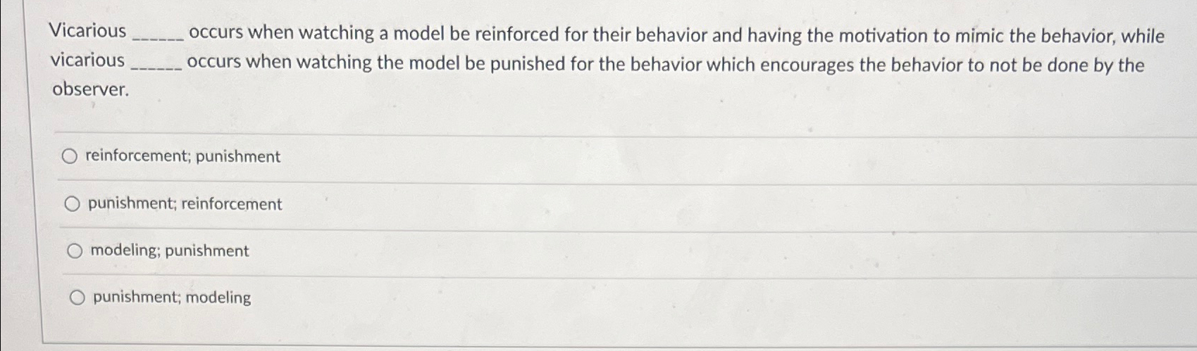 Solved Vicarious occurs when watching a model be reinforced | Chegg.com
