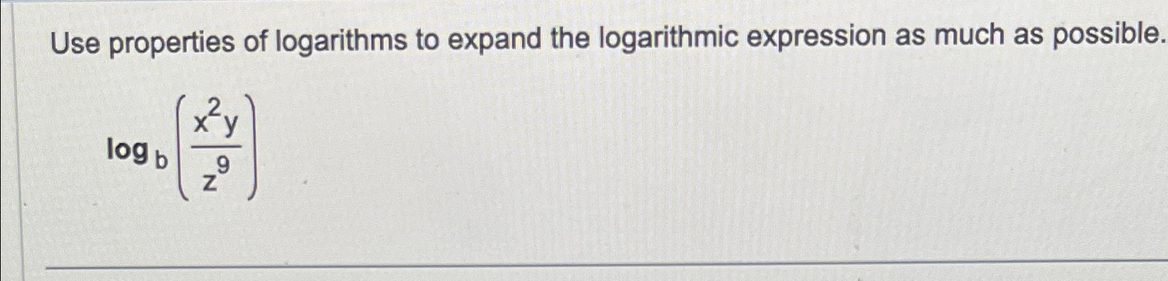 Solved Use properties of logarithms to expand the | Chegg.com