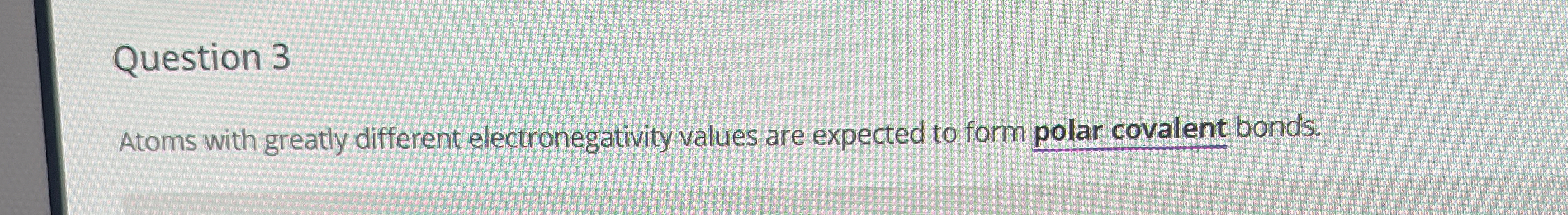 Solved Question 3Atoms with greatly different | Chegg.com