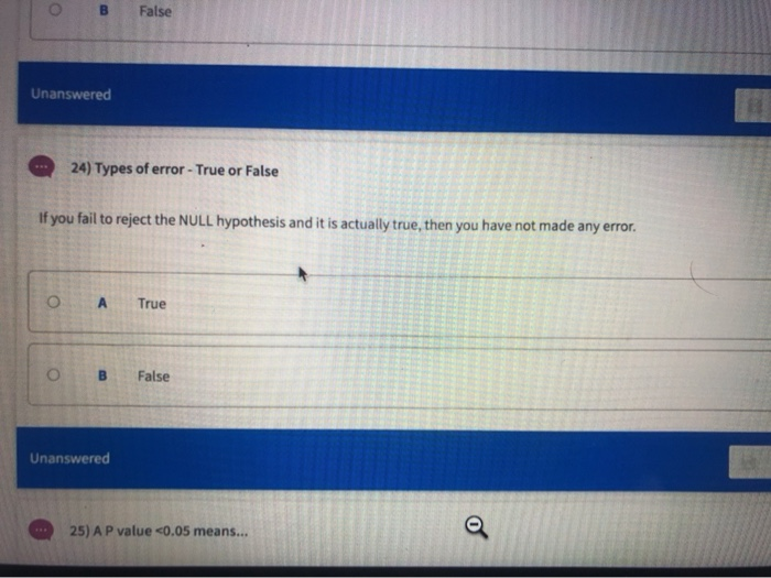 Solved Unanswered 23) Types of error - True or False If you | Chegg.com
