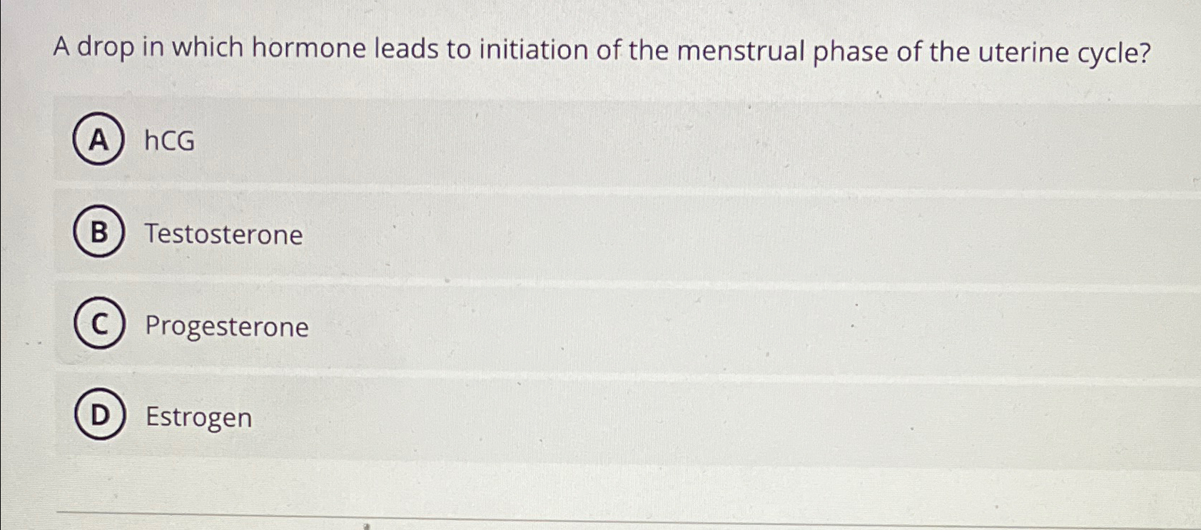 Solved A drop in which hormone leads to initiation of the | Chegg.com