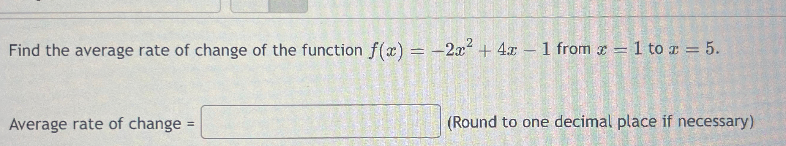 Solved Find the average rate of change of the function | Chegg.com