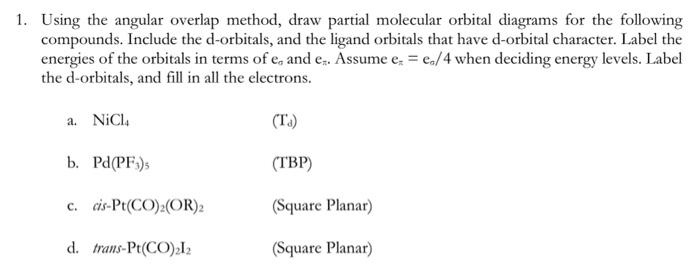 1. Using the angular overlap method, draw partial | Chegg.com