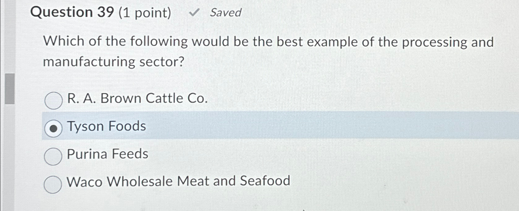 Solved Question 39 (1 ﻿point)SavedWhich of the following | Chegg.com