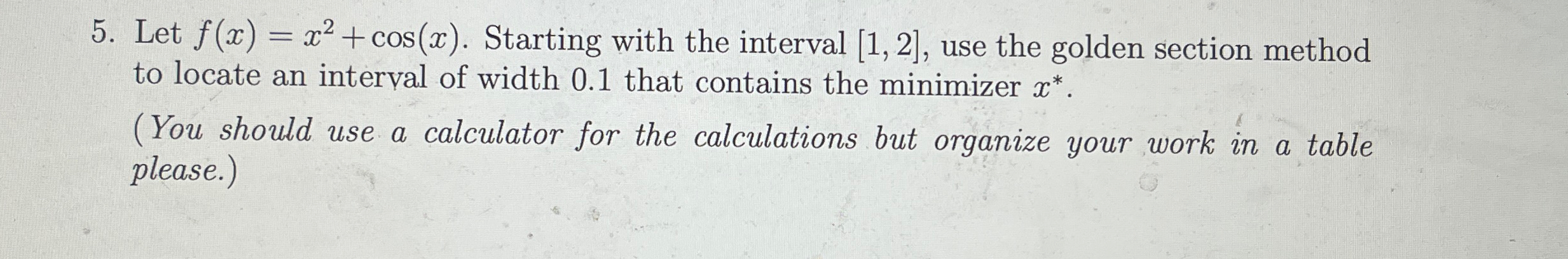 Solved Let f(x)=x2+cos(x). ﻿Starting with the interval 1,2, | Chegg.com