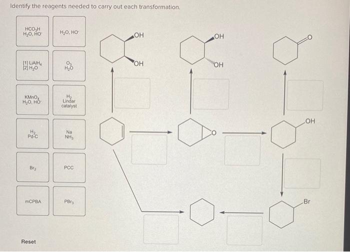 Solved Identify the reagents needed to carry out each | Chegg.com
