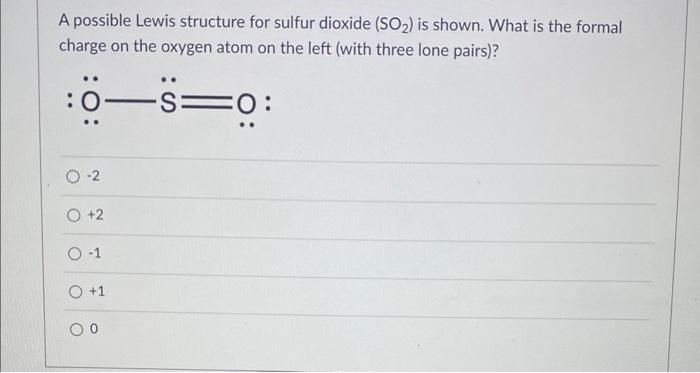 Solved A possible Lewis structure for sulfur dioxide (SO2) | Chegg.com