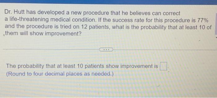 Solved Dr. Hutt has developed a new procedure that he | Chegg.com