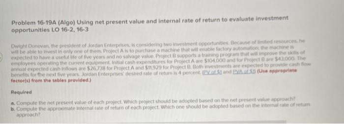 Solved Problem 16-19A (Algo) Using net present value and | Chegg.com