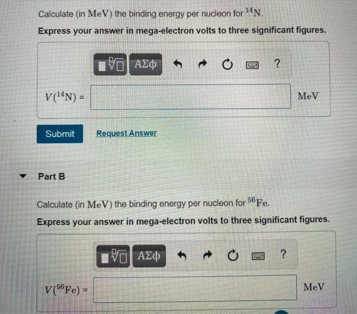 Solved Calculate (in MeV) the binding energy per nucleon for | Chegg.com