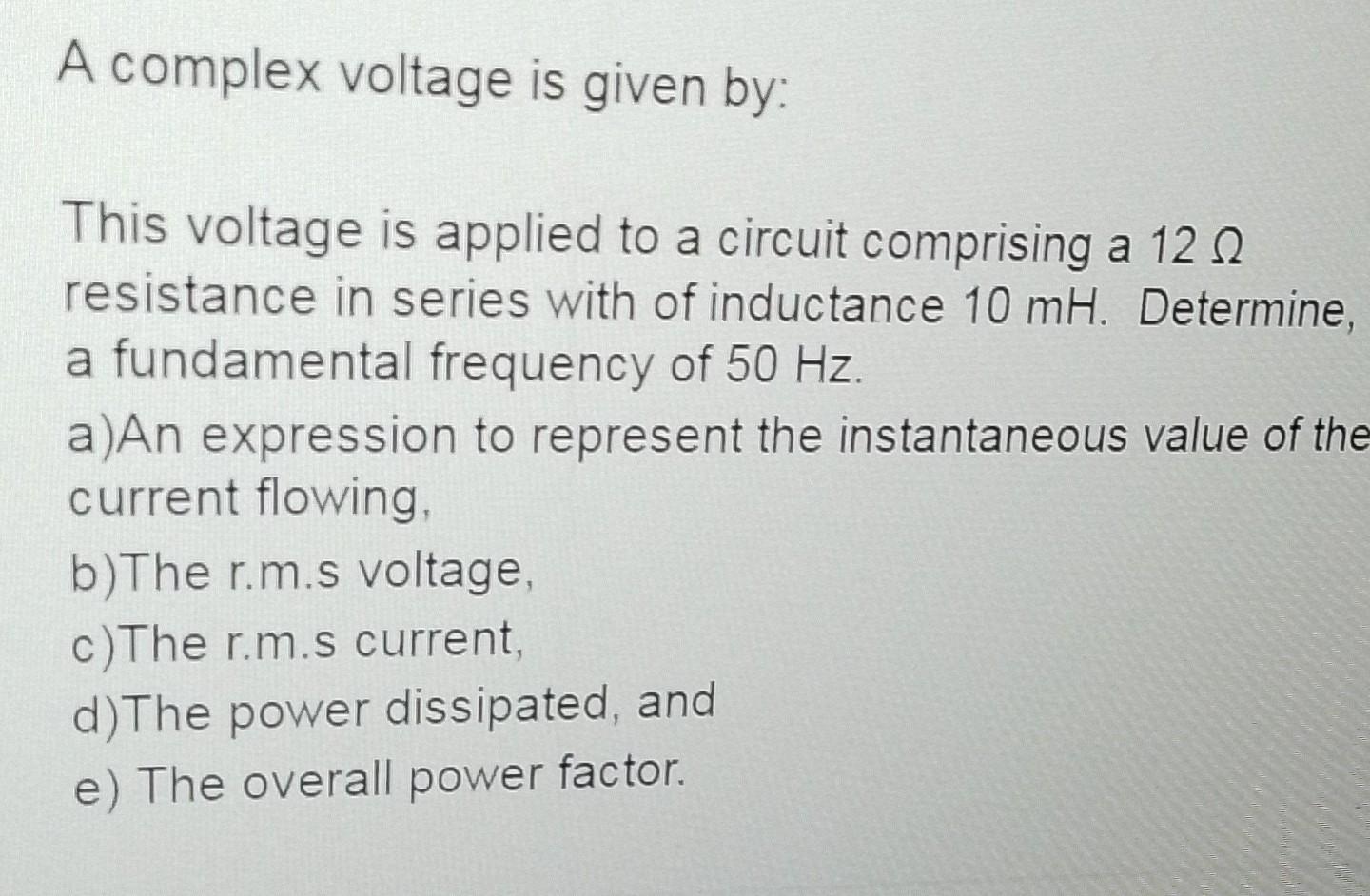 Solved A complex voltage is given by: This voltage is | Chegg.com