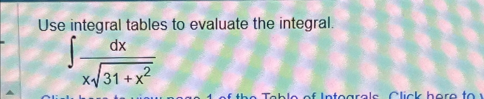 Solved Use integral tables to evaluate the | Chegg.com