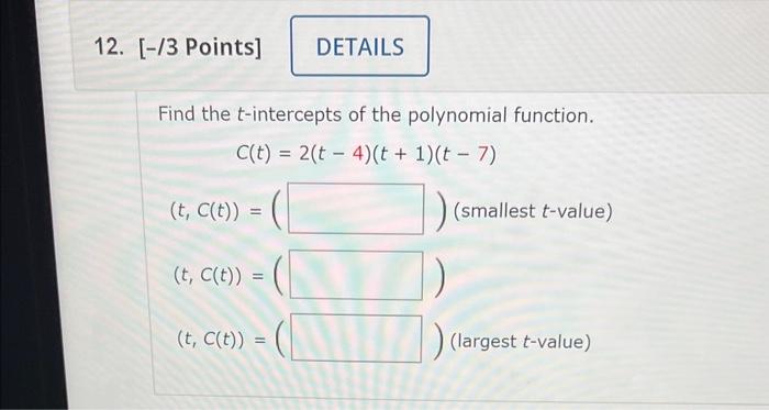 Solved Find The T Intercepts Of The Polynomial Function