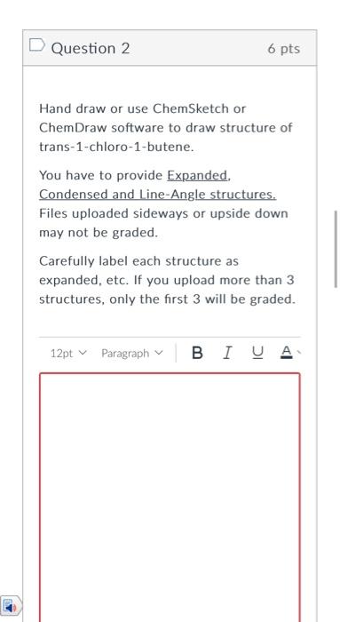 Solved Hand draw or use ChemSketch or ChemDraw software to | Chegg.com