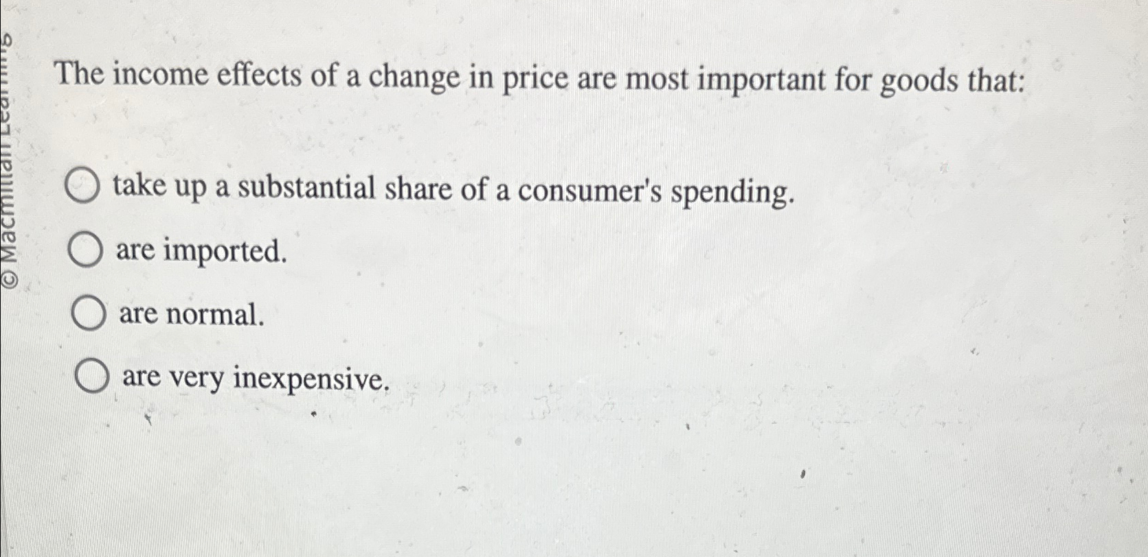 Solved The income effects of a change in price are most | Chegg.com