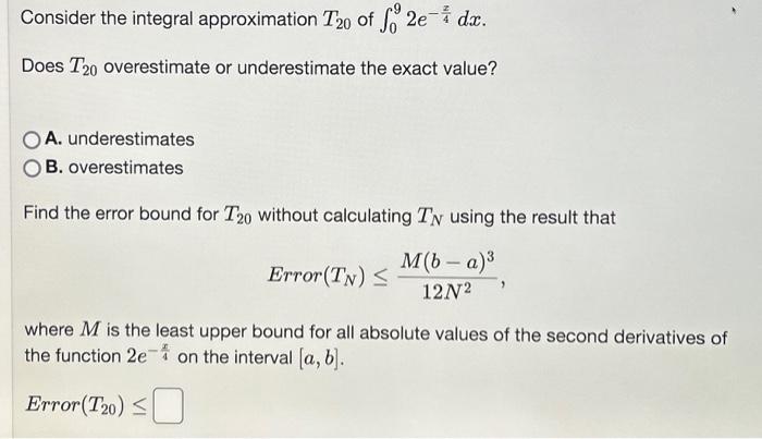 Solved Consider the integral approximation T20 of | Chegg.com