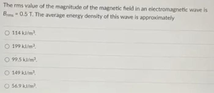 Solved The rms value of the magnitude of the magnetic field | Chegg.com