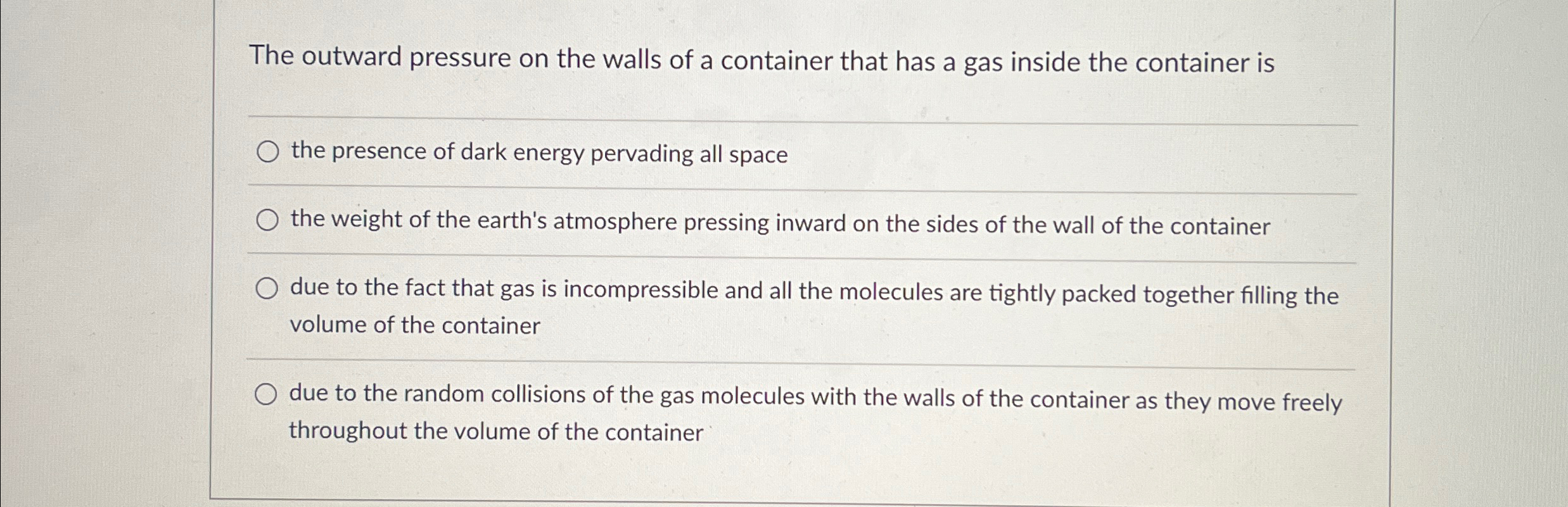 Solved The outward pressure on the walls of a container that | Chegg.com