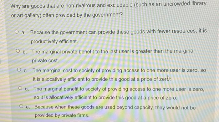 Solved Why are goods that are non-rivalrous and excludable | Chegg.com
